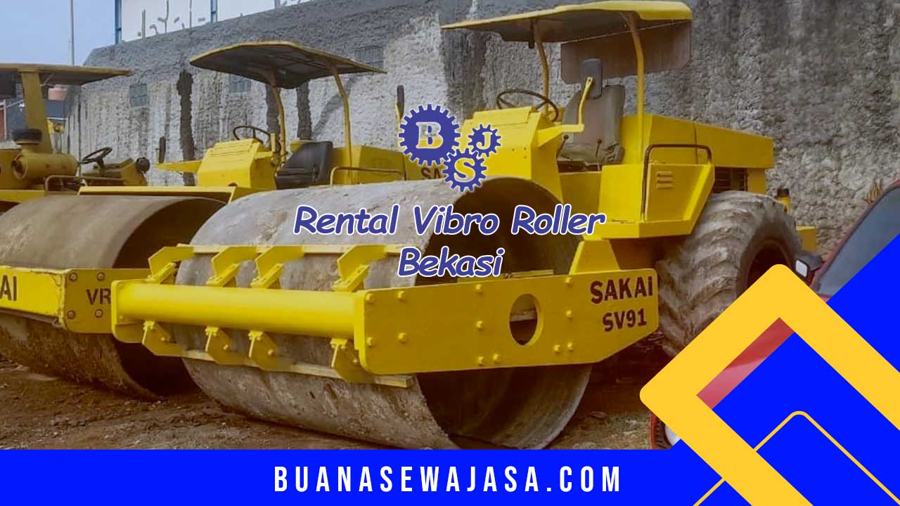 Rental Vibro Roller Bekasi - Buana Sewa Jasa